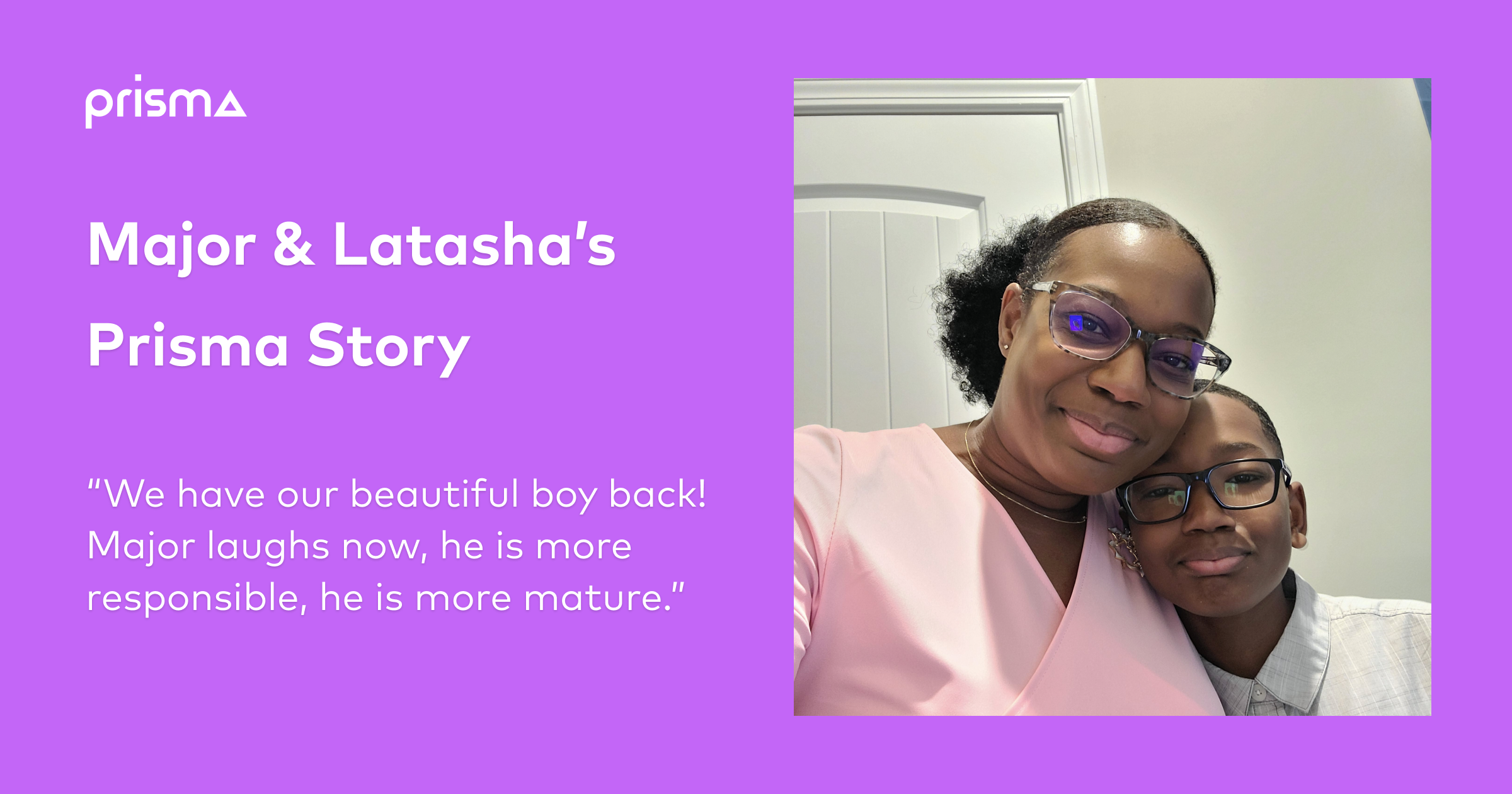 Major & Latasha's Prisma Story